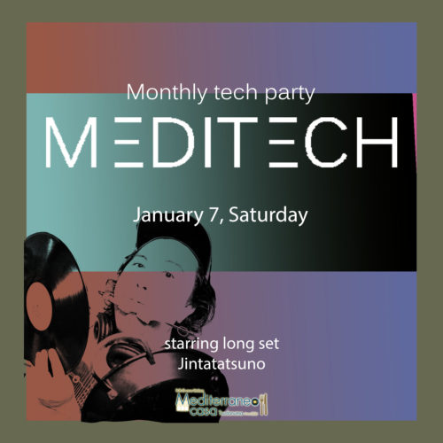 本日1月7日(土)のメディテラは！辰野が80分DJやります！Techno party「MediTech」！！ ｜ 千葉県津田沼のダイニングDJバー｜B.B.Q rave kitchen ...